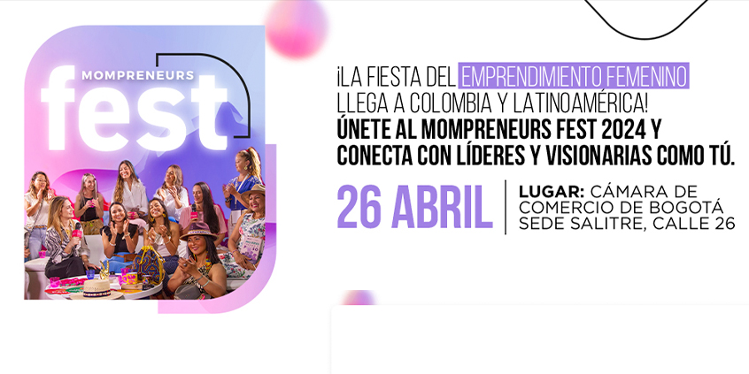 Mompreneurs Fest Colombia 2024 | Universidad del Rosario