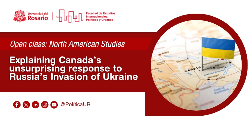 Explaining Canada’s Unsurprising Response to Russia’s Invasion of Ukraine